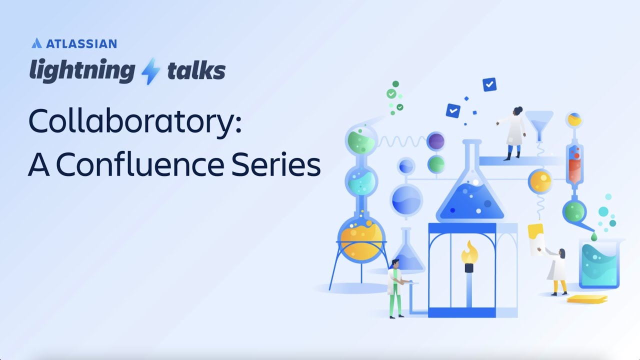 How to Turn Talk into Action with Confluence | Collaboratory: A Confluence Series, Episode 3