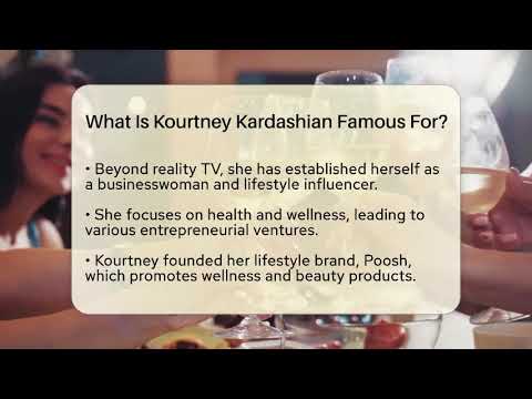 What Is Kourtney Kardashian Famous For? - The Rich And Famous Files