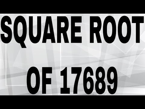 SQUARE ROOT OF 17689