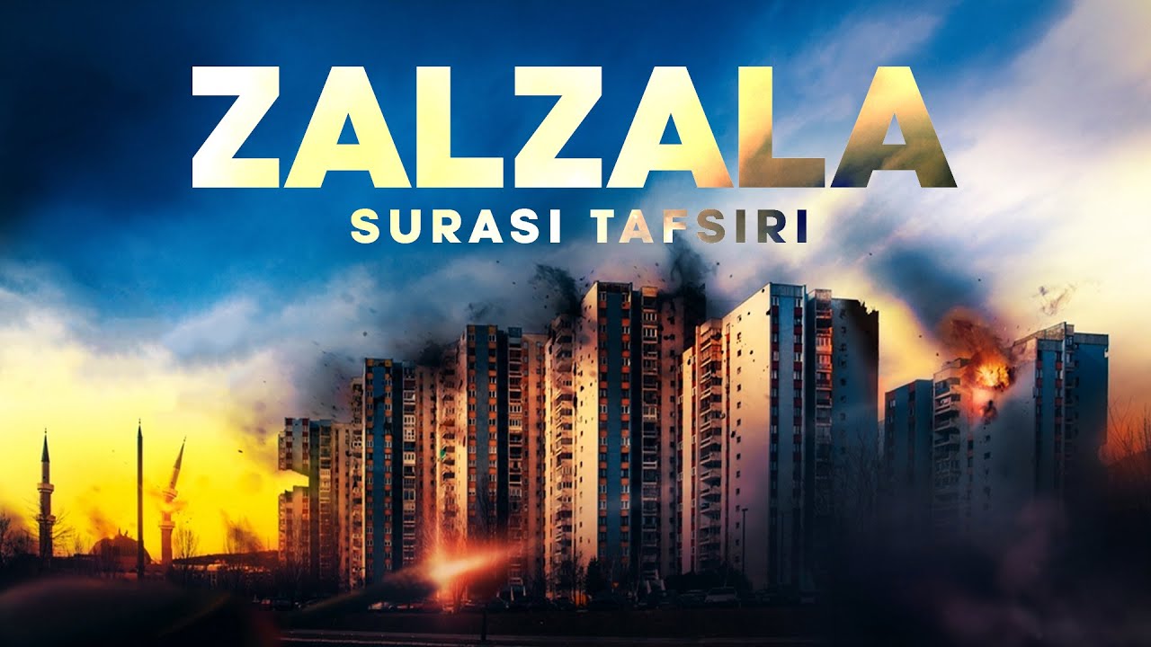 Zalzala surasi tafsiridan Ustoz Abdulloh Zufar