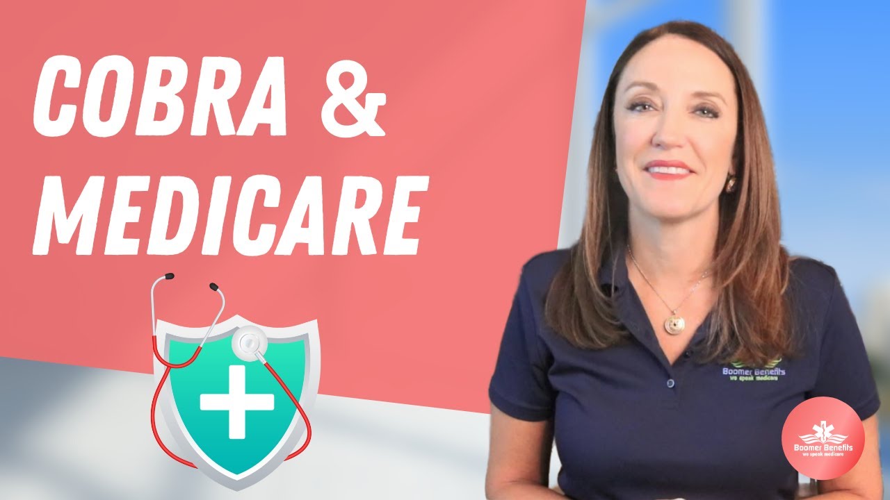 Got COBRA? Here's How Medicare and COBRA Work When You're 65+