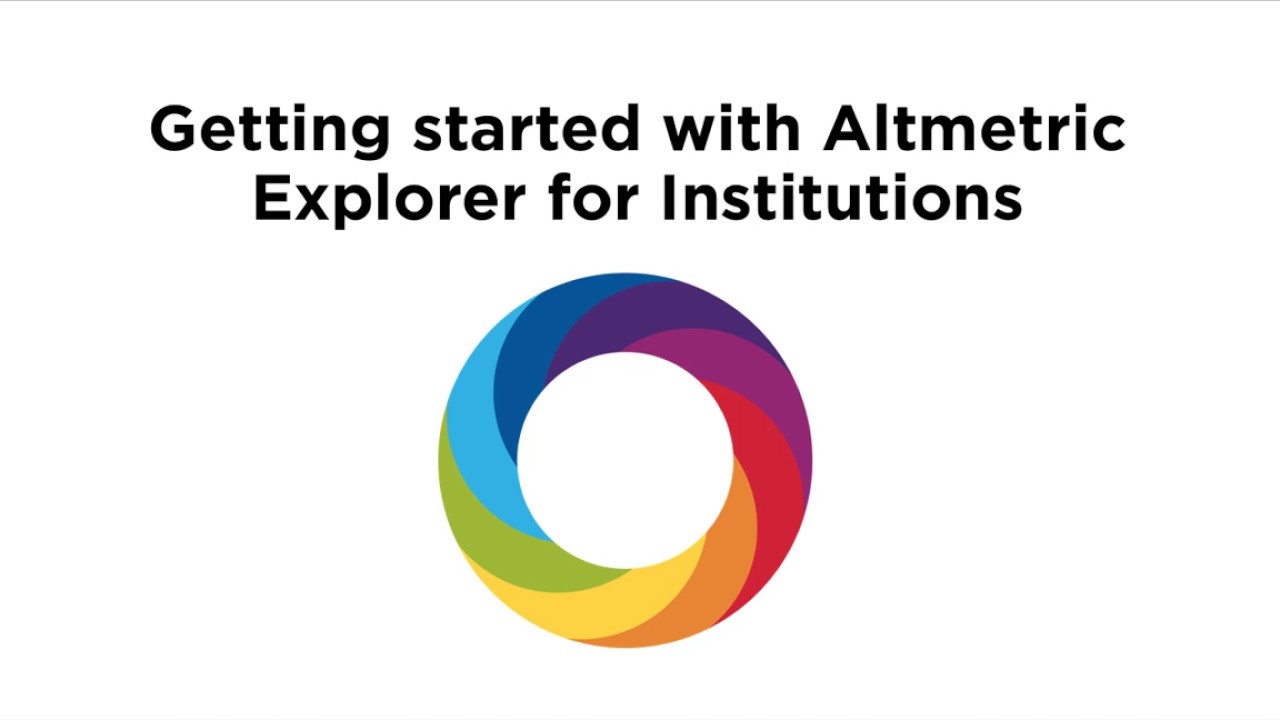 Altmetric Explorer for Institutions Introductory Tutorial