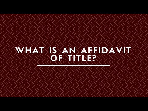 WHAT IS AN AFFIDAVIT OF TITLE ?