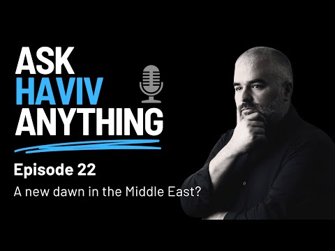 Episode 22: A new dawn in the Middle East?