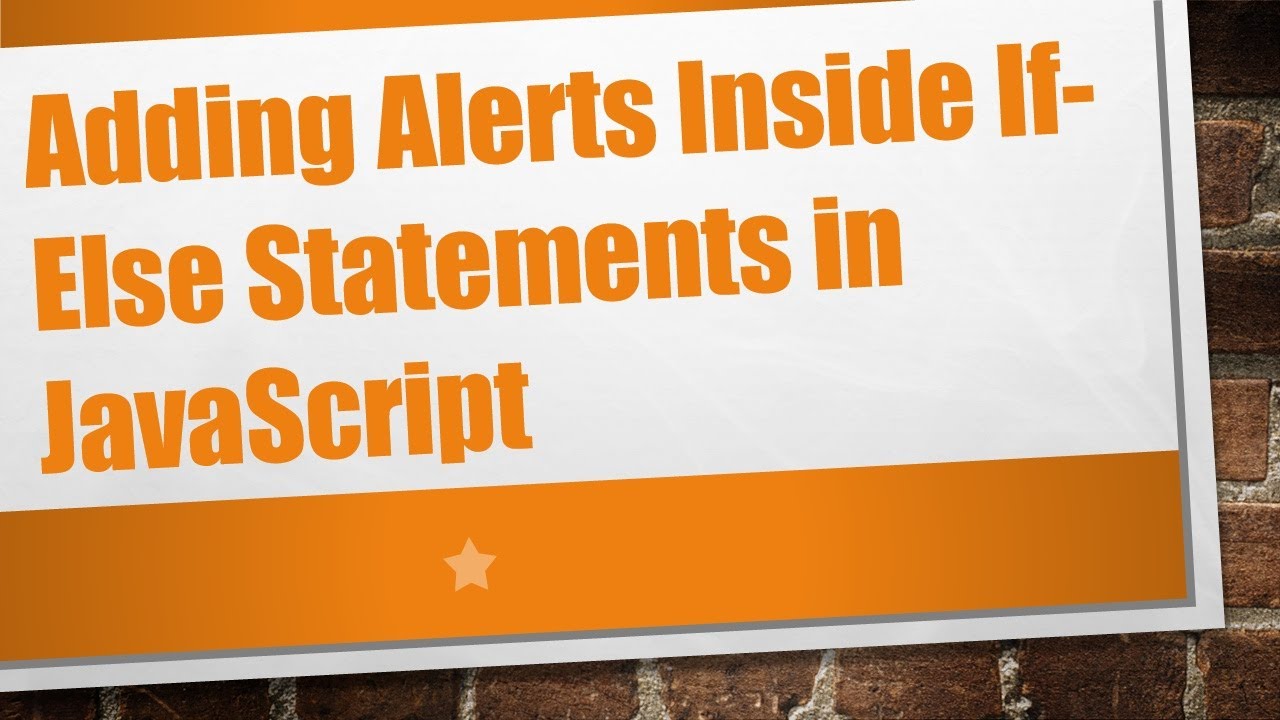 Adding Alerts Inside If-Else Statements in JavaScript