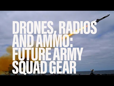 Drones, radios and ammo: Future Army squad gear
