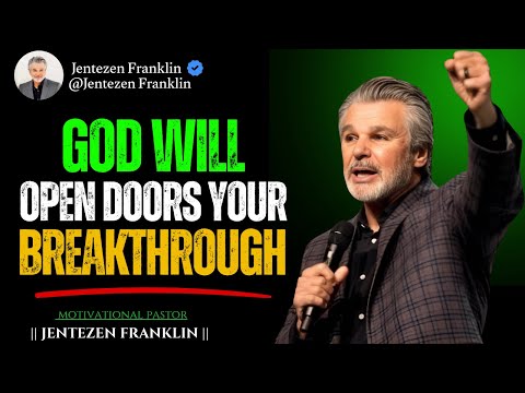 "THE SECRET OF HOW GOD WILL OPEN THE DOOR TO YOUR BREAKTHROUGH Speech By Jentezen Franklin"