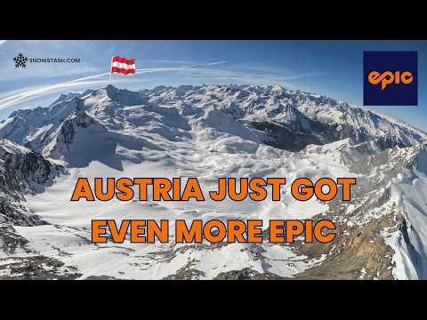 Epic Pass Austria MASSIVE Expansion - 6 NEW Ski Resorts Added for 2025/26!