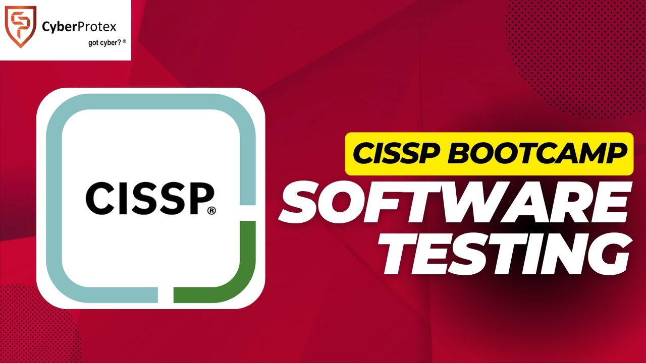 Software Testing - ISC2 CISSP - Day 5.12