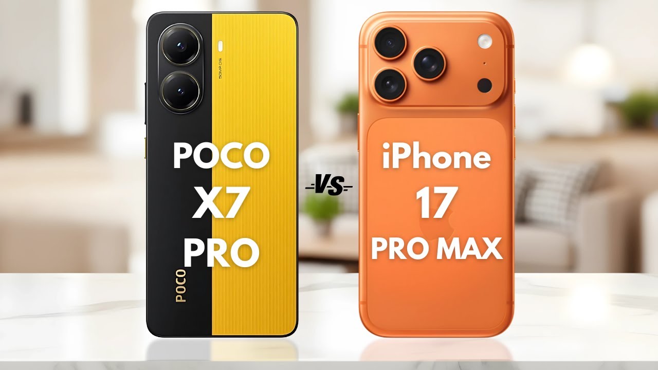 iPhone 17 Pro Max Vs Poco X7 Pro