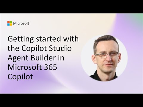Getting started with the Copilot Studio Agent Builder in Microsoft 365 Copilot