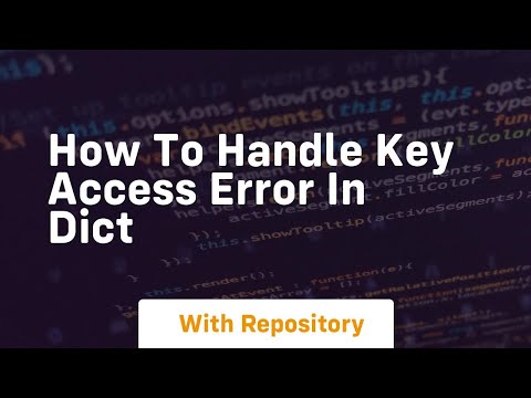 how to handle key access error in dict
