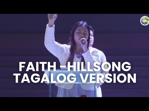 FAITH-HILLSONG WORSHIP AUSTRALIA(TAGALOG VERSION)