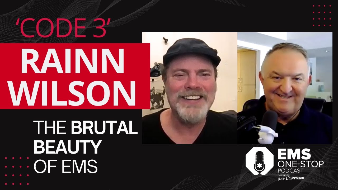 Rainn Wilson on ‘Code 3’ and the brutal beauty of EMS life | EMS One-Stop