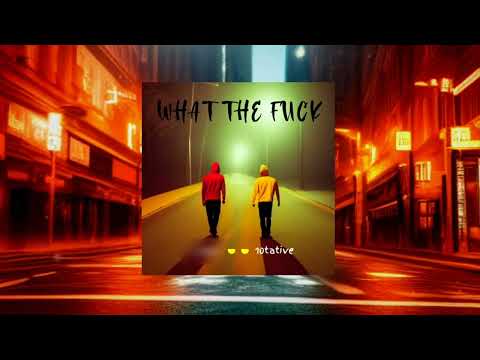 10tative & AFJFlynn - WHAT THE FUCK