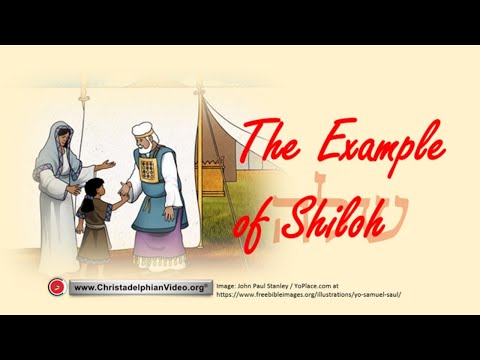 The example of Shiloh. (Bible Study)