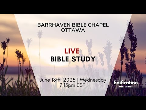 Live Wednesday Meeting | Barrhaven Bible Chapel Ottawa