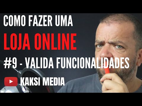 Como fazer uma loja online - Validar funcionalidades