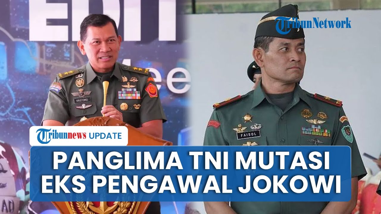 Panglima TNI Mutasi 414 Perwira TNI: Eks Pengawal Jokowi, Brigjen ...