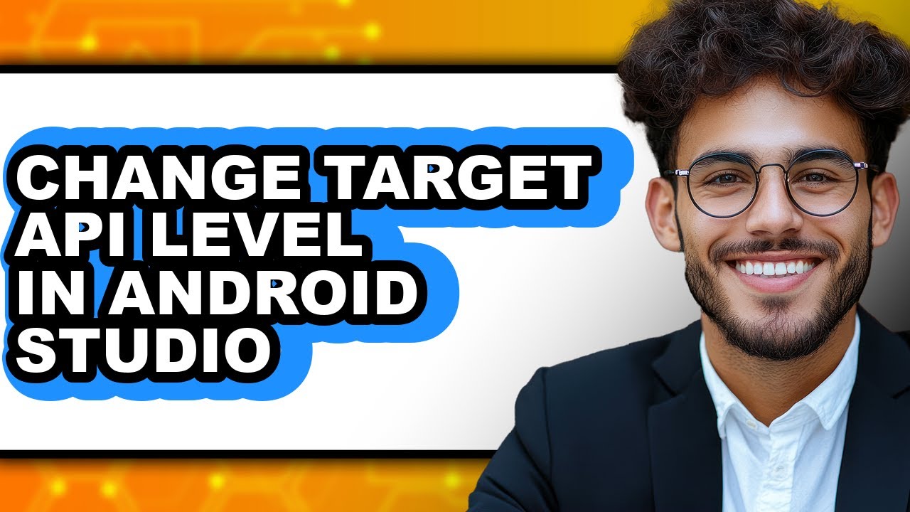 How to Change Target Api Level in Android Studio - Easy Guide