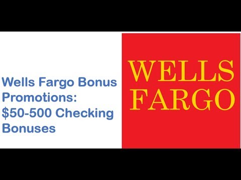 Wells Fargo Bonus Promotions: $50, $100, $150, $250, $500 Checking