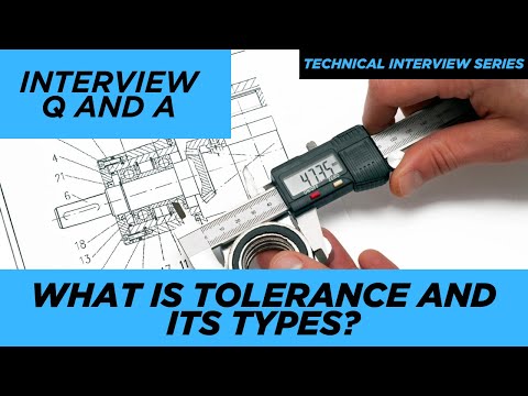 What is Tolerance in Engineering? | Types of Tolerances Explained with Examples
