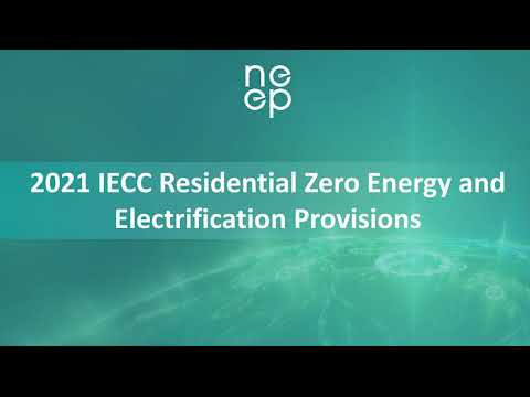 2021 IECC Residential Zero Energy and Electrification Provisions