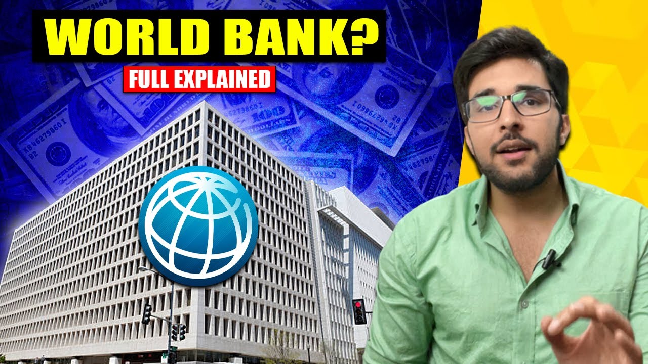 Understanding the World Bank: History, Functions, and Eligibility ...