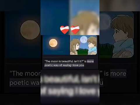 The moon is beautiful, isn't it? or the sunset is beautiful, isn't it? deep meaning..❤️🩹❤️🩹❤️🩹