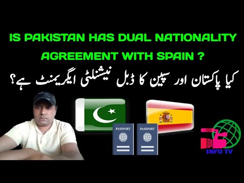Is Pakistan has dual Nationality Agreement with Spain|Spain and Pakistan dual Nationality info