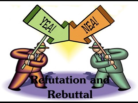 refutation and rebuttal – Today We Learn