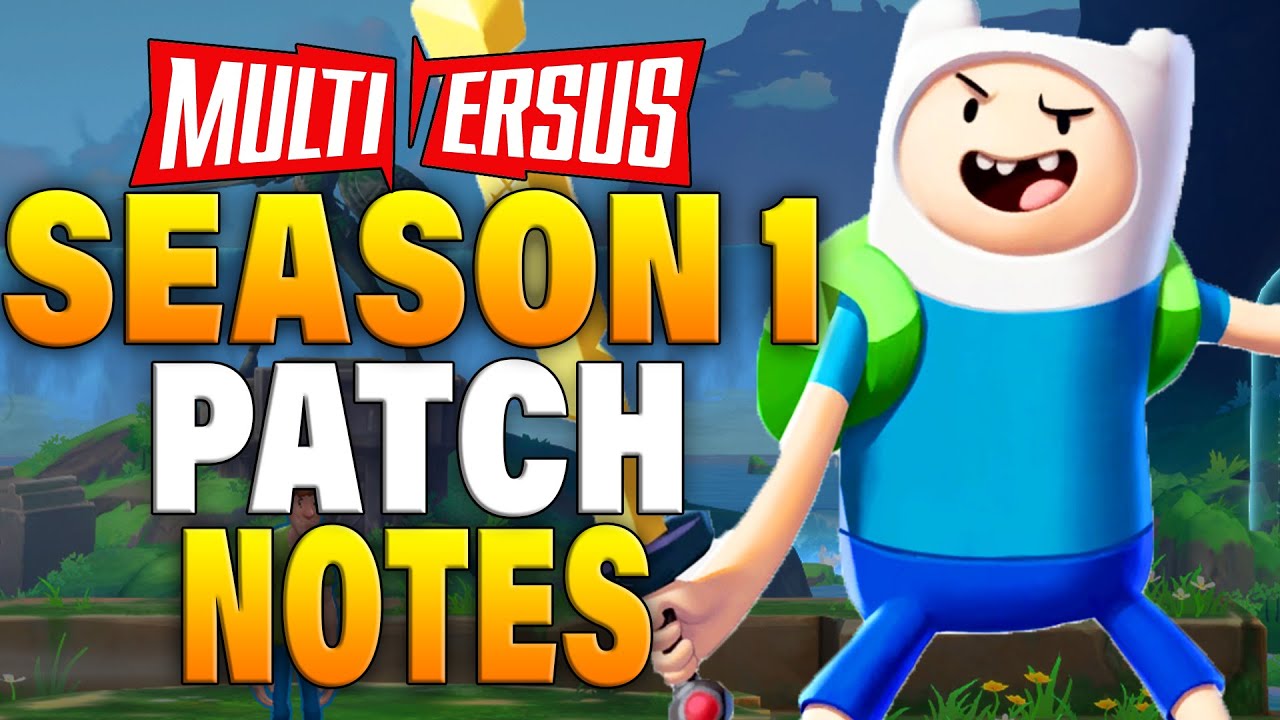 FINN & BUGS BUNNY NERFED! - MultiVersus Season 1 Full Patch Notes