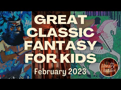Nine Great Fantasy Books for Middle Grade Readers; February 2023