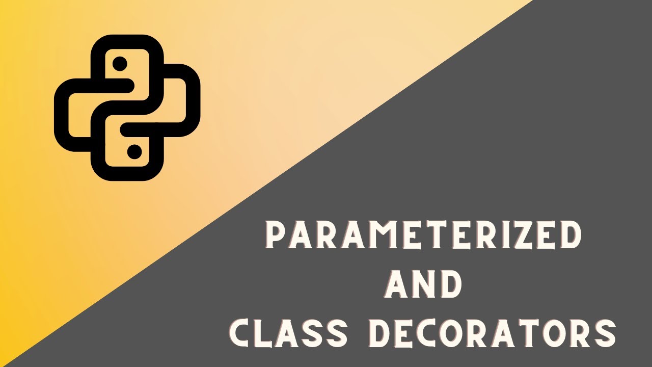 D - 5. | Parameterized and Class Decorators in Python | Python Decorators Playlist