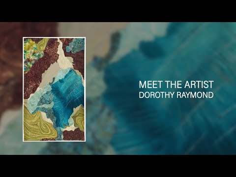 Primal Forces: Earth -- Meet the Artist: Dorothy Raymond