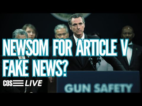 COS Live! Ep. 250: Is Newsom's Article V Campaign For Real? - COSAction