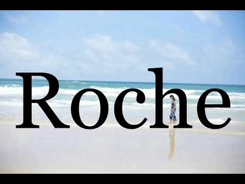 How To Pronounce Roche🌈🌈🌈🌈🌈🌈Pronunciation Of Roche