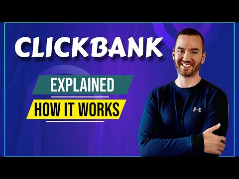 Clickbank Explained (Clickbank How It Works)