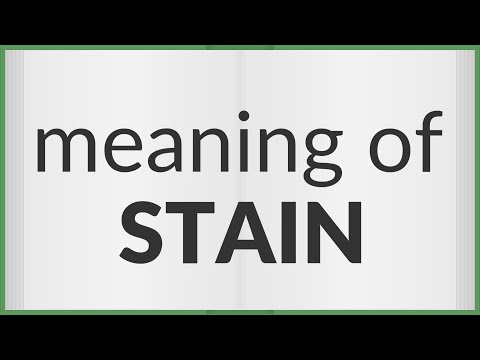 Stain | meaning of Stain