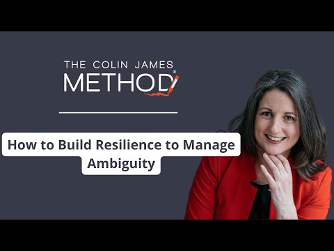 How to Build Resilience to Manage Ambiguity