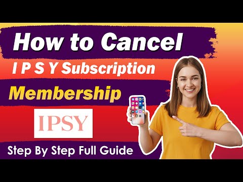 How To Cancel IPSY Membership  | How to cancel IPSY in just 1 minute 2025- Quick & Easy Guide!