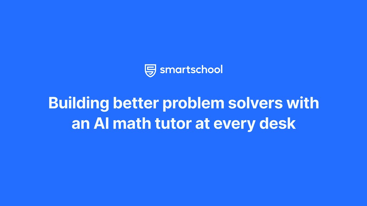 Smartschool - An AI Math Tutor for Students and Teachers