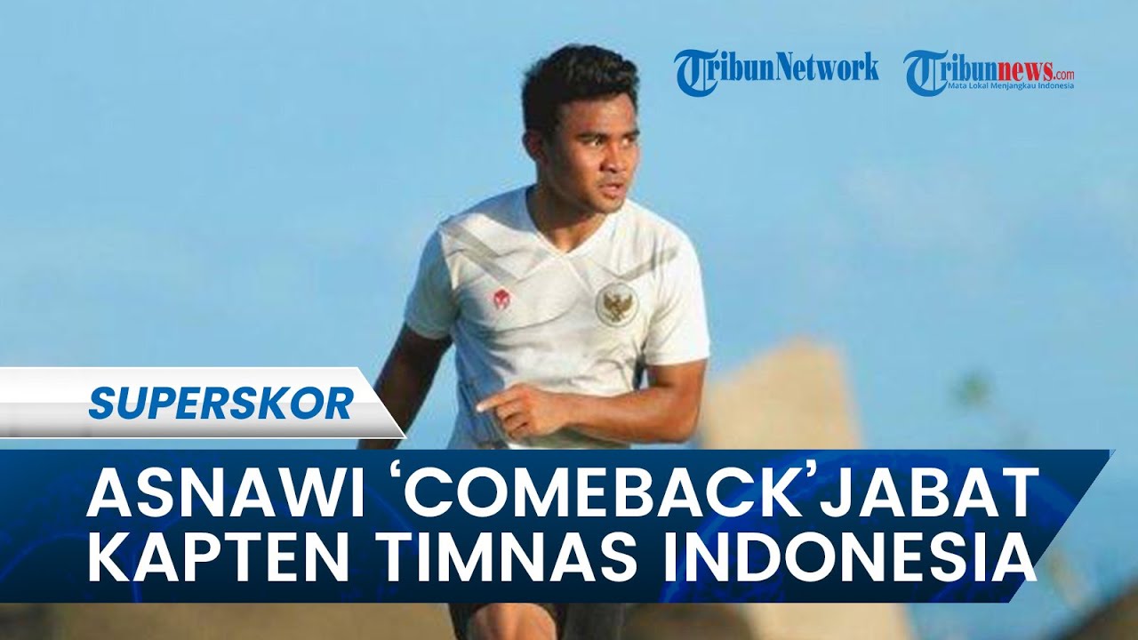Asnawi Mangkualam 'COMEBACK' Jabat Kapten Timnas Indonesia, Bantu Tim ...
