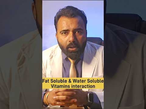 Fat Soluble & Water Soluble Vitamins interaction