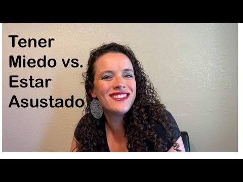 Mastering Spanish: Tener Miedo vs. Estar Asustado