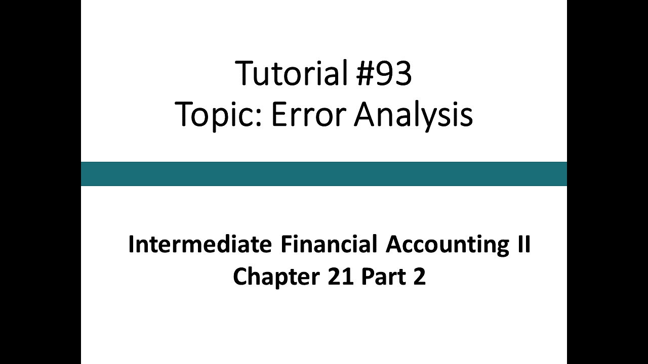 Tutorial - Error analysis (Intermediate Financial Accounting II, Tutorial #93)