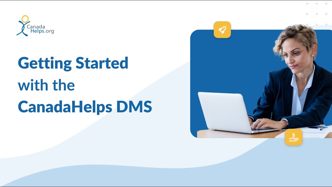 Training Webinar | Getting Started with the CanadaHelps DMS