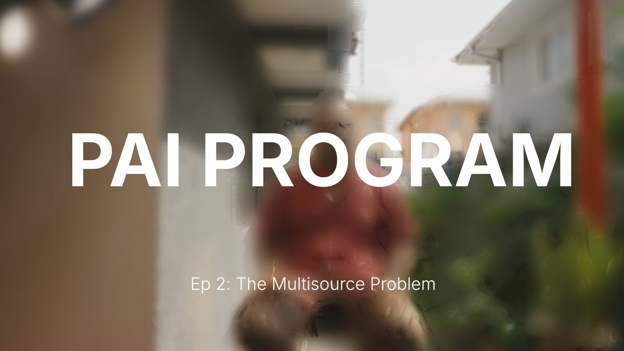 THE MULTI-SOURCE PROBLEM || PAI PROGRAM EPISODE 2