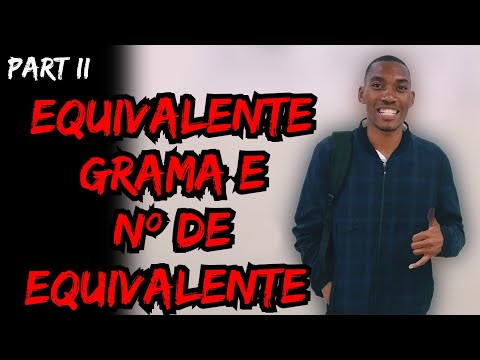 EQUIVALENTE GRAMA E NÚMERO DE EQUIVALENTE