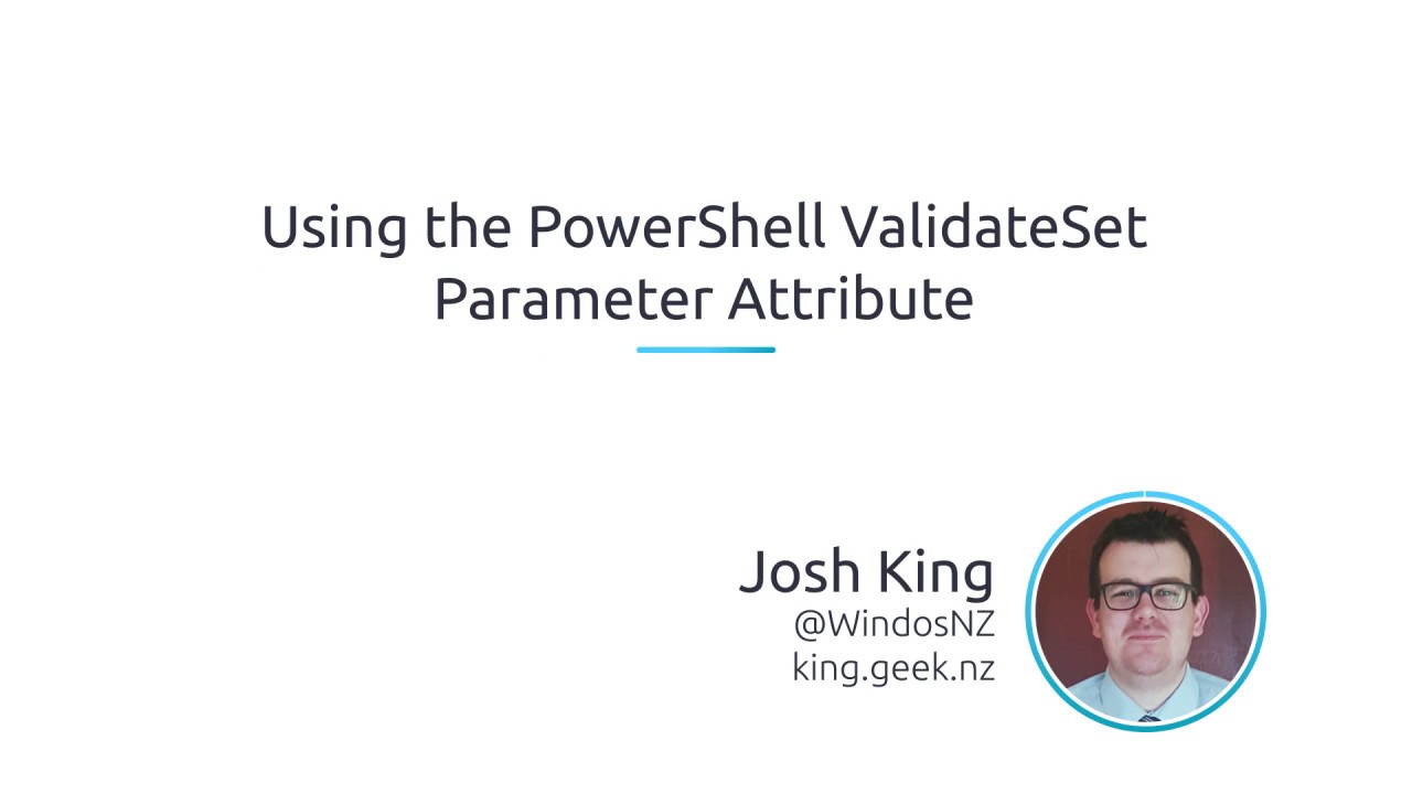 Using The PowerShell ValidateSet Parameter Attribute